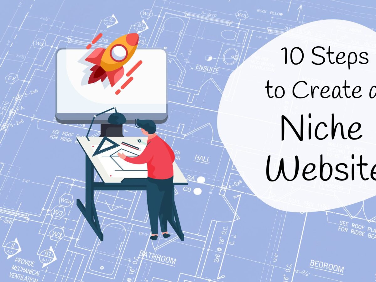 10 Steps To Create a Niche Website (Case Study Using This Site) - DigiNo